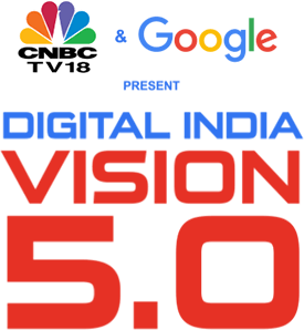CNBC-TV18 and Google Presents The Digital India Vision